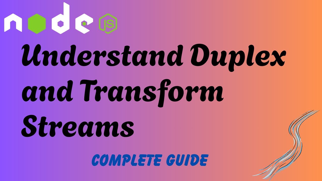 Duplex and Transform Streams Complete Guide in Nodejs Streams