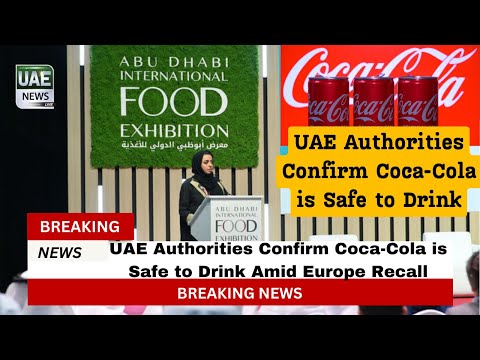 UAE Authorities Confirm Coca-Cola is Safe to Drink Amid Europe Recall