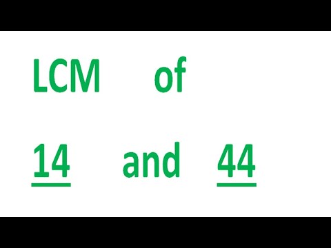 LCM of 14 and 44