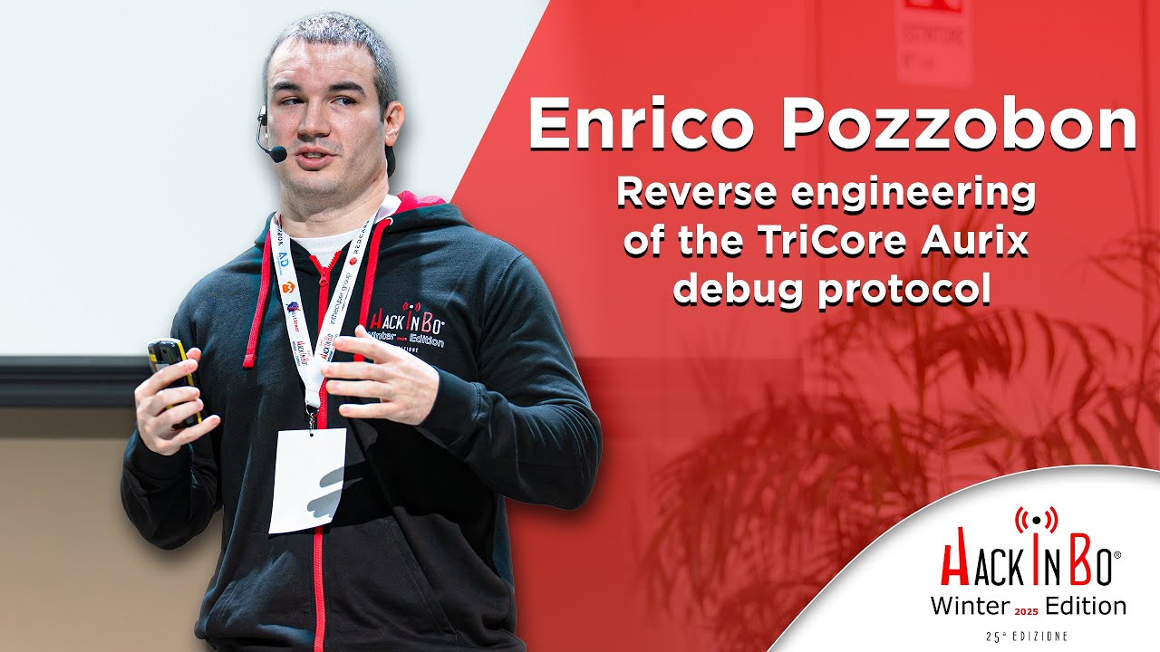Reverse engineering of the TriCore Aurix debug protocol - Enrico Pozzobon - HackInBo® Classic W2025