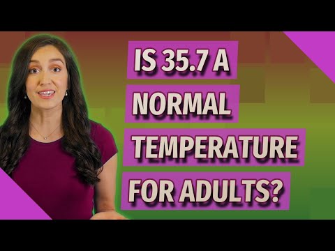 Is 35.7 a normal temperature for adults?