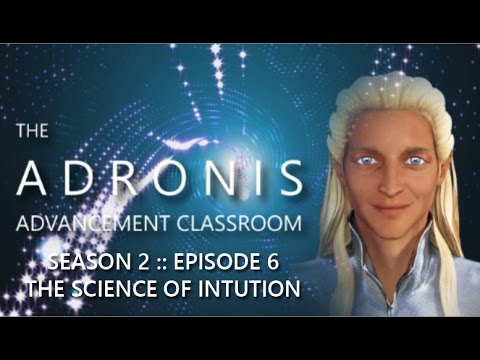 The Adronis Advancement Classroom – The Science of Intuition – Higher ...