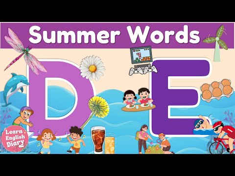 Letter E and D | Summer Vocabulary for Kids | Summertime Alphabet Series