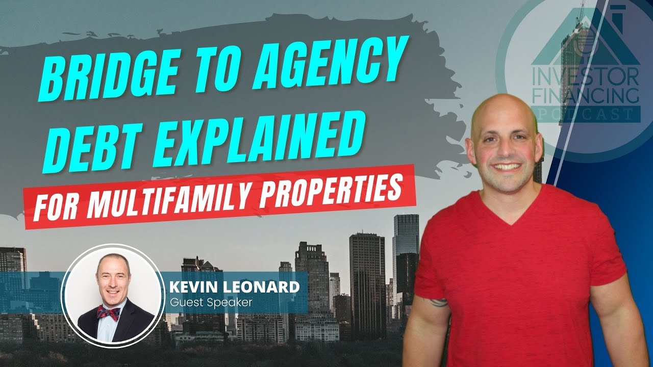 Multifamily Bridge to Agency Debt Explained
