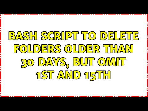 Ubuntu: Bash script to delete folders older than 30 days, but omit 1st and 15th (2 Solutions!!)