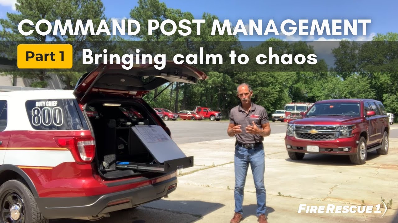 Bringing calm to chaos: Command post management for new officers - Part 1