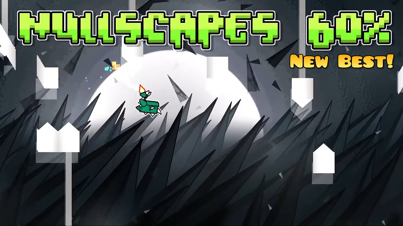 Nullscapes 60% (TOP 5 EXTREME DEMON) Progress