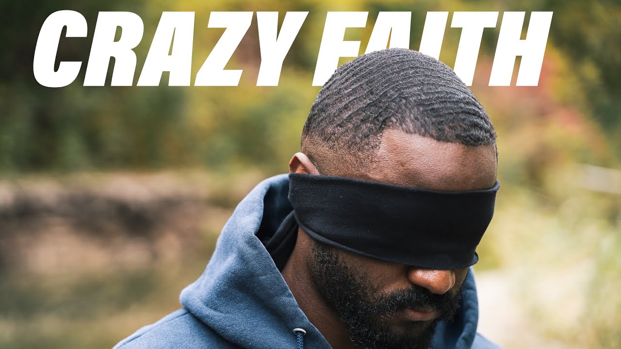 Obeying God Even When It Makes No Sense || Crazy Faith