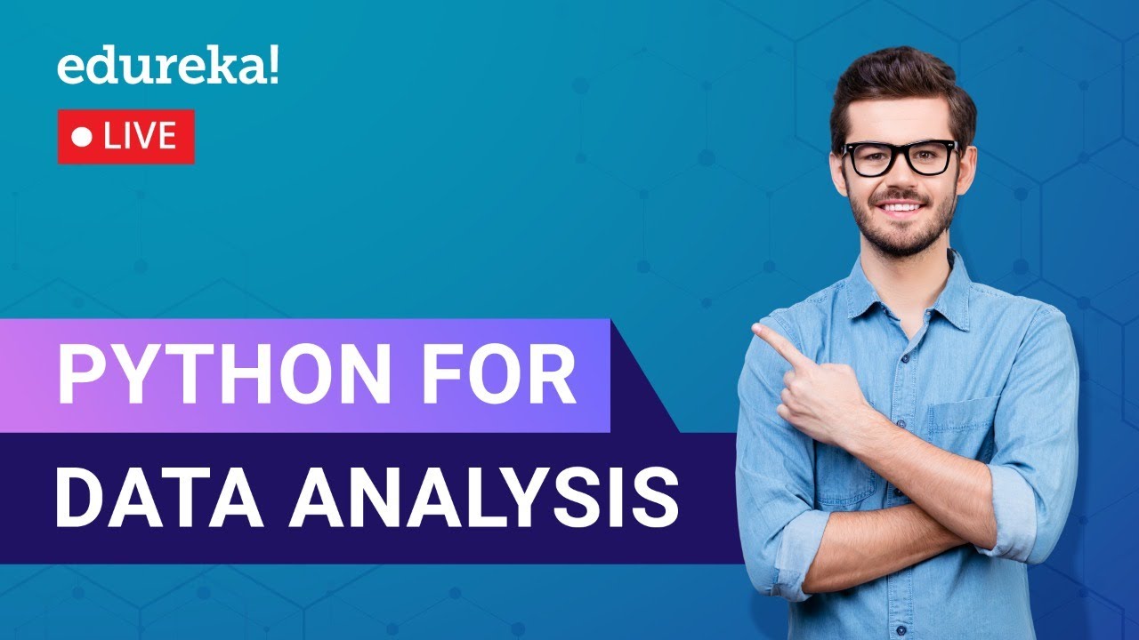 Python untuk Analisis Data | Pelatihan Python | Edureka | Python Live - 1