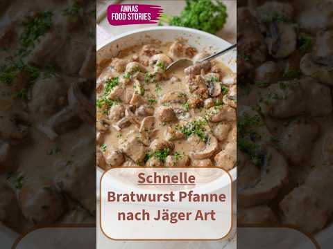 Schnelle Bratwurst Pfanne nach Jäger Art - einfaches Mittagessen Rezept