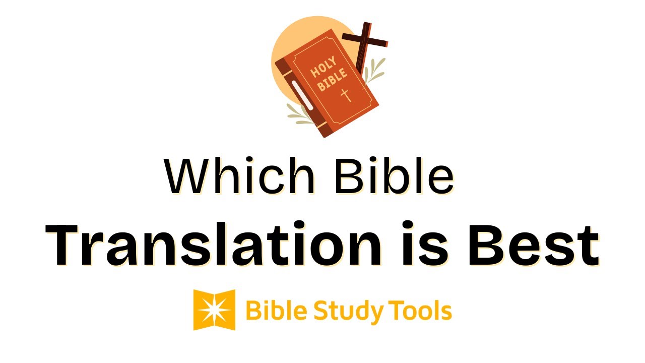 Which Bible Translation Is Best?  NIV, ESV, CSB, NLT & More Explained