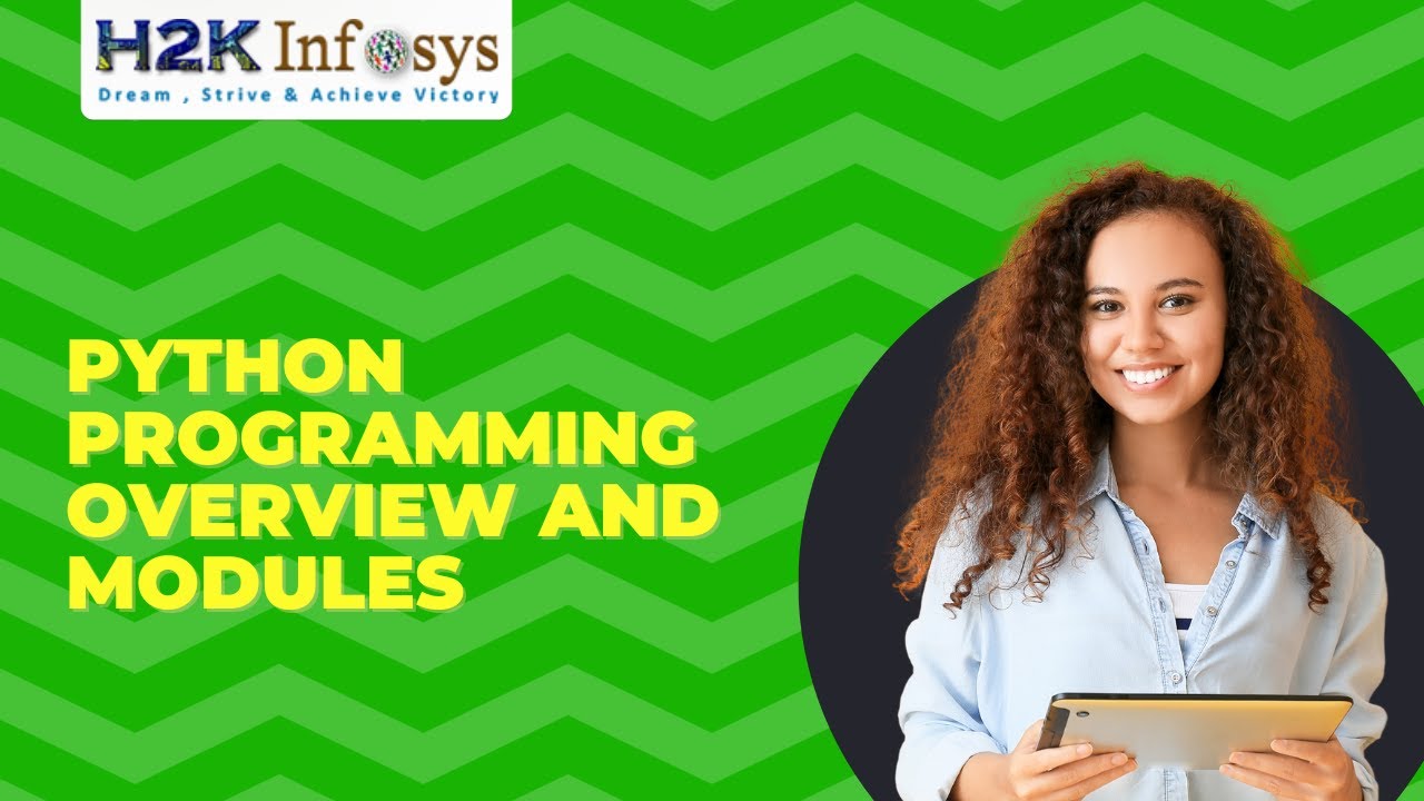 Python Programming Overview and Modules | Python Course Certification | H2K infosys