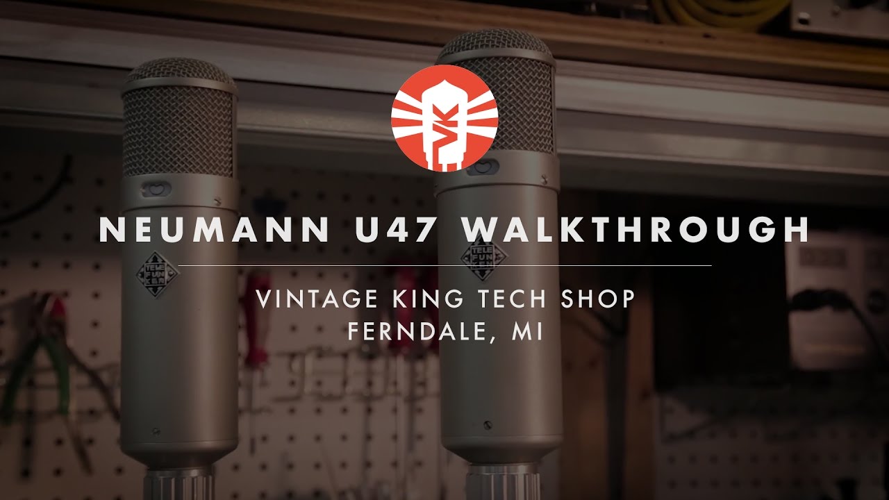 A Look At A Historic Pair Of Neumann U47 Microphones From Vintage King
