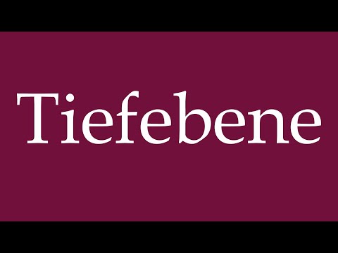 How to Pronounce ''Tiefebene'' (Lowlands) Correctly in German