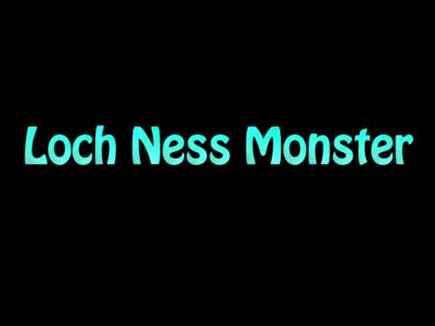 Learn How To Pronounce Loch Ness Monster