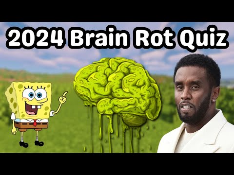 2024 Brain Rot Quiz