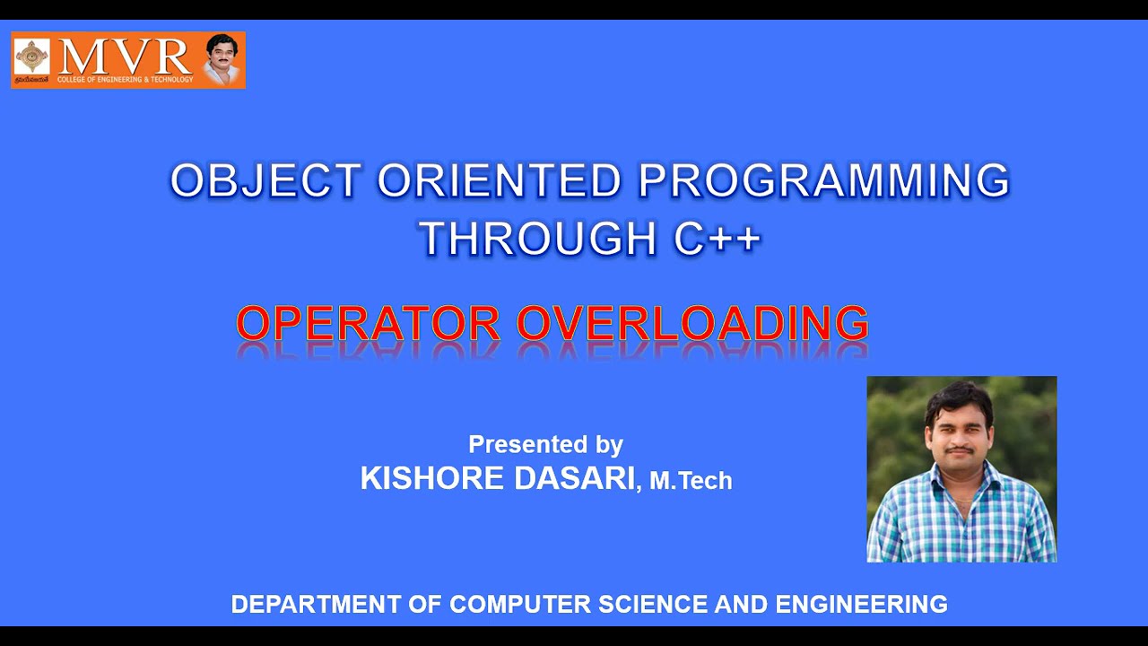 CSE 21 OOP THROUGH C++ CLASS 16 | OPERATOR OVERLAODING - BINARY AND ASSIGNMENT OPERATOR| MVR