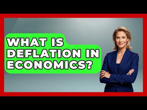 What Is Deflation In Economics? - Learn About Economics