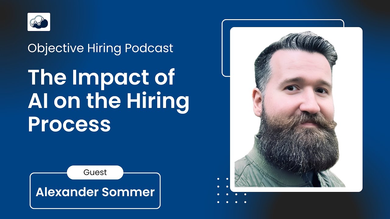 Alexander Sommer on The Impact of AI on the Hiring Process