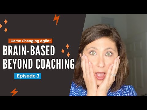 Neuroscience Brain-Based Coaching for Agile -GAME CHANGING STYLE