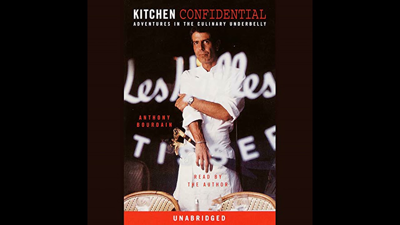 Kitchen Confidential: Adventures in the Culinary Underbelly by Anthony Bourdain | Full Audiobook