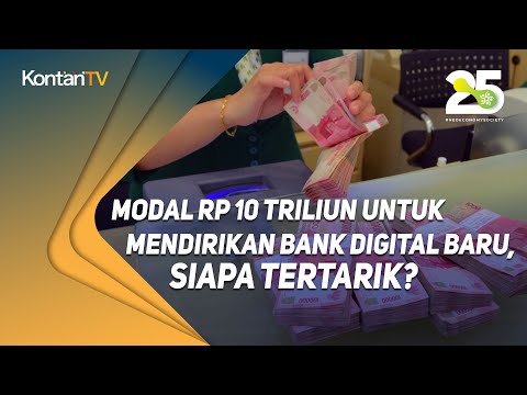 Modal Rp 10 triliun untuk mendirikan bank digital baru, siapa tertarik