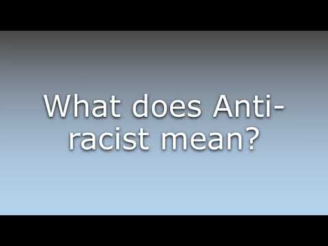What does Anti-racist mean?