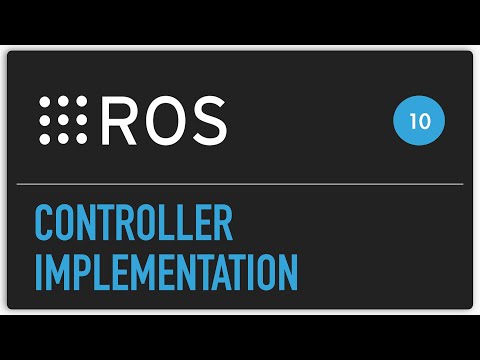 ROS tutorial #10 Controller implementation