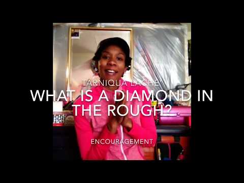 DITR- What Is A Diamond In The Rough?