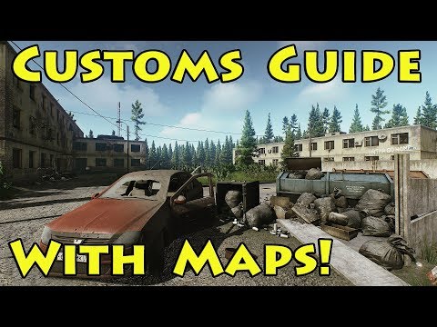 Custom's Guide with Maps! - Escape From Tarkov