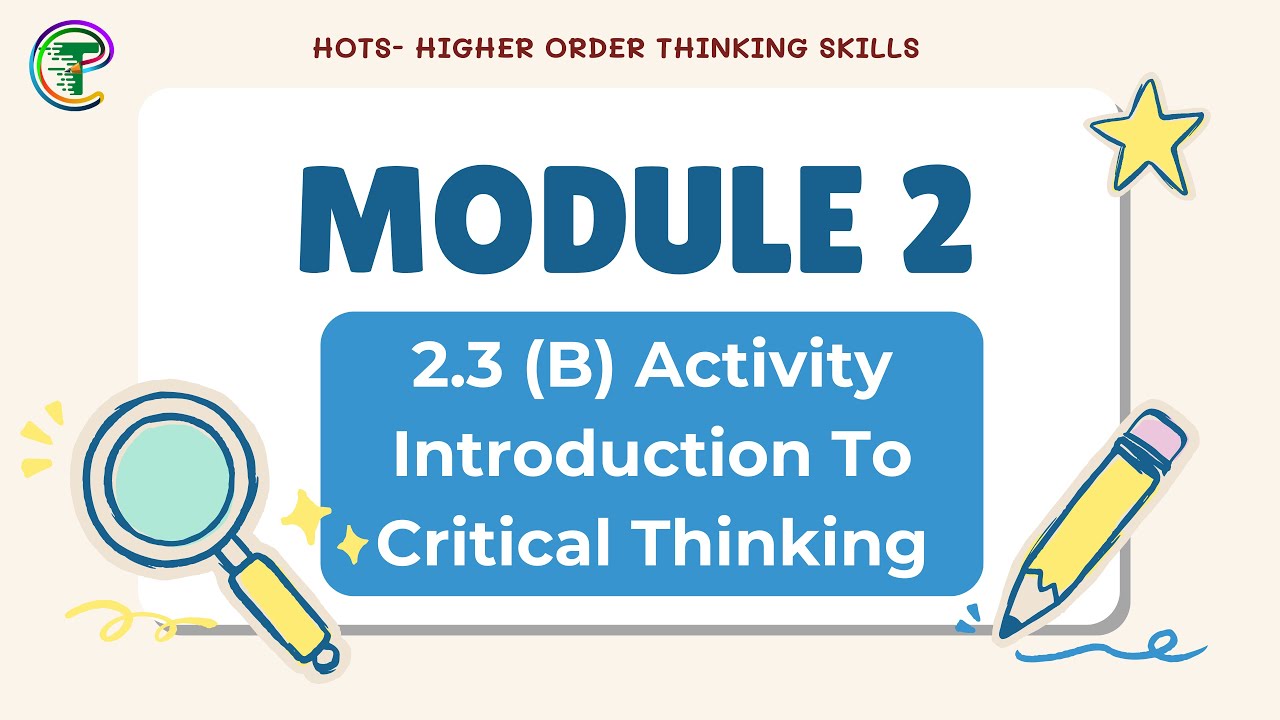 HOTS Module 2: 2.3 (B) Critical Thinking Activity Solutions