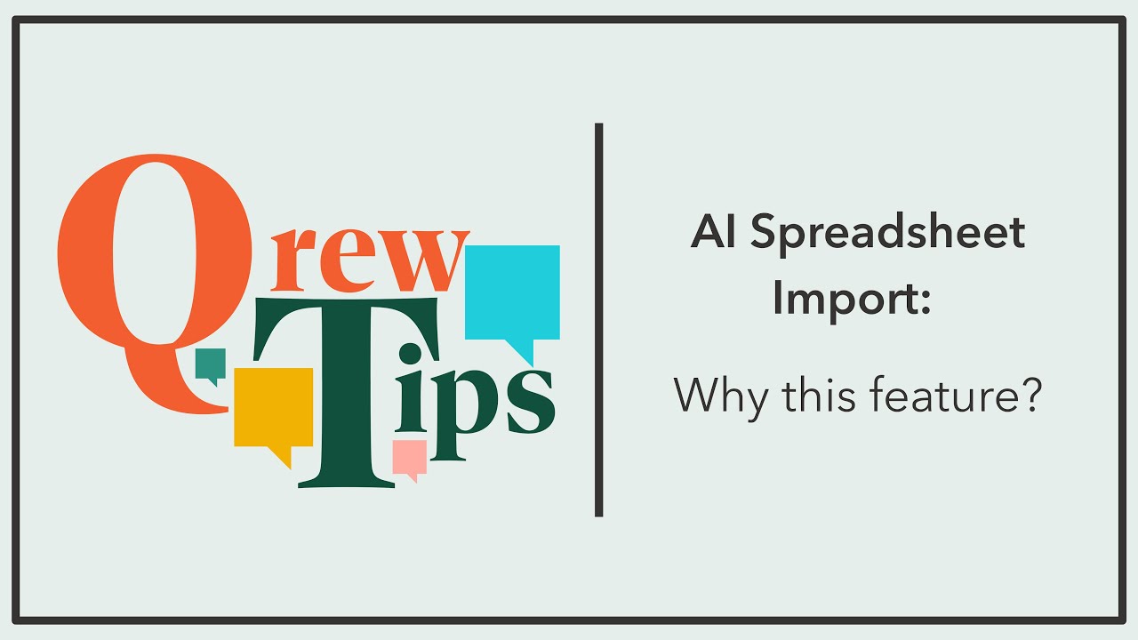 AI Spreadsheet Import:  Why this feature? | QrewTip