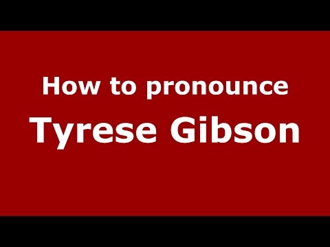 How to pronounce Tyrese Gibson (American English/US) - PronounceNames.com