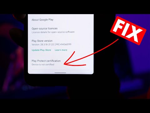 How to Fix Device is Not Certified by Google (Play Protect Certification)
