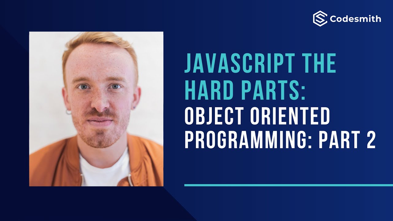 Part 2: JavaScript The Hard Parts: Object Oriented Programming