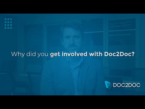 Why did you get involved with Doc2Doc with Dr. Tim Flanagan, MD