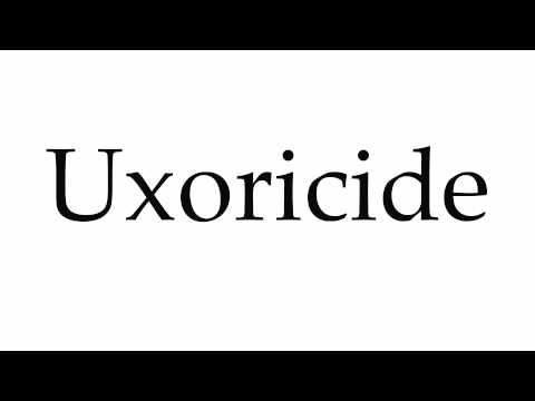 How to Pronounce Uxoricide