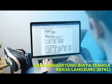 Cara Menghitung Biaya Tenaga Kerja Langsung BTKL