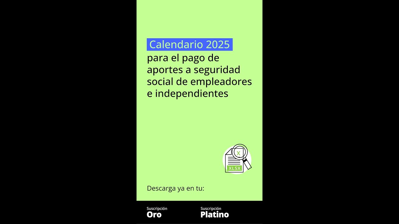 🚨Calendario 2025 para el pago de aportes a seguridad social de empleadores e independientes