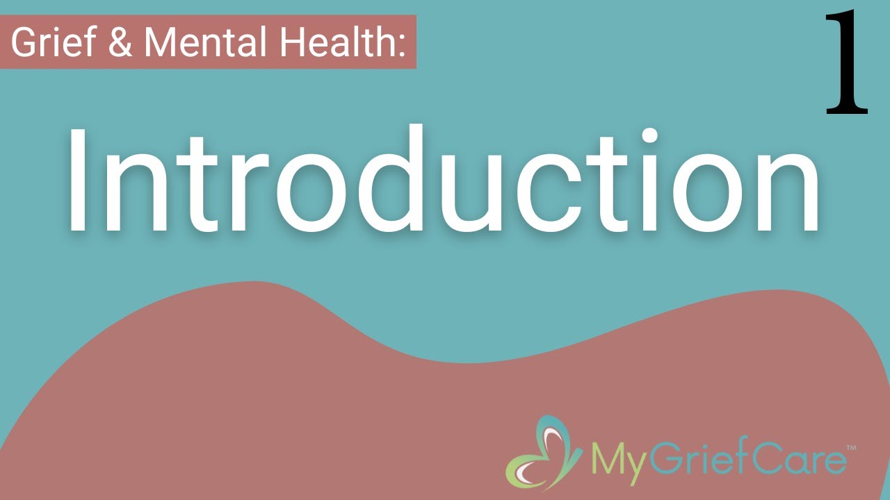 Introduction to Grief & Mental Health Series | Ep. 1