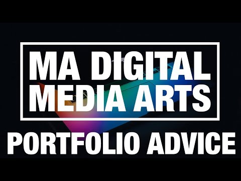 Portfolio Advice: MA Digital Media Arts