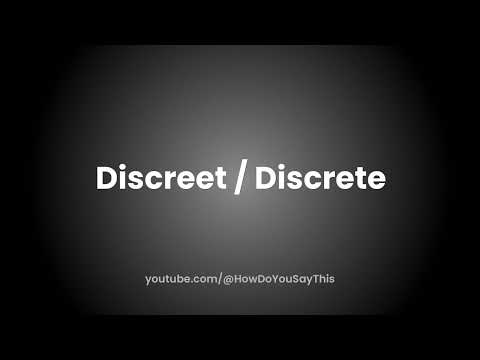How to Pronounce Discreet / Discrete
