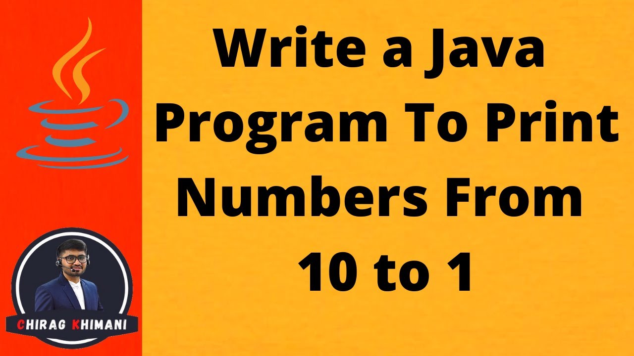 20 | Java Program To Print Numbers From 10 to 1  | Java For Loop