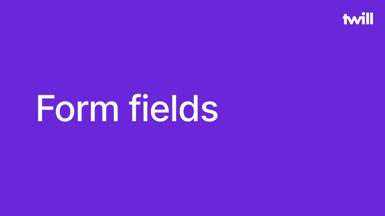 Made with Twill: Form fields (2/5)