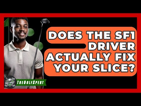 Does The SF1 Driver Actually Fix Your Slice? - The Golf Xpert