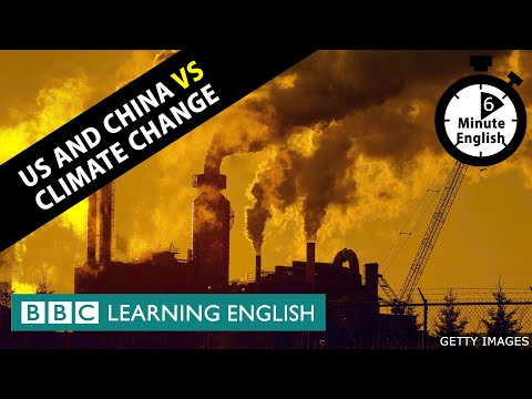 US and China vs climate change - 6 Minute English