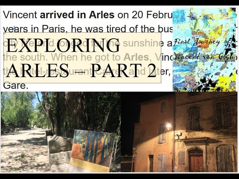 EXPLORING VINCENT VAN GOGH'S ARLES, A PHOTOGRAPHIC JOURNEY - MAY 12-14, 2019