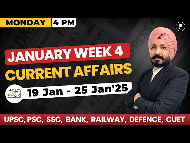 Weekly Current Affairs Summary: January 2025 Week 4 | Galaxy