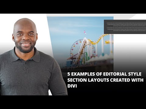 5 Examples of Editorial Style Section Layouts Created with Divi