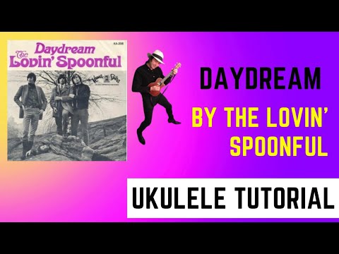 Daydream by The Lovin’ Spoonful. Ukulele Tutorial.